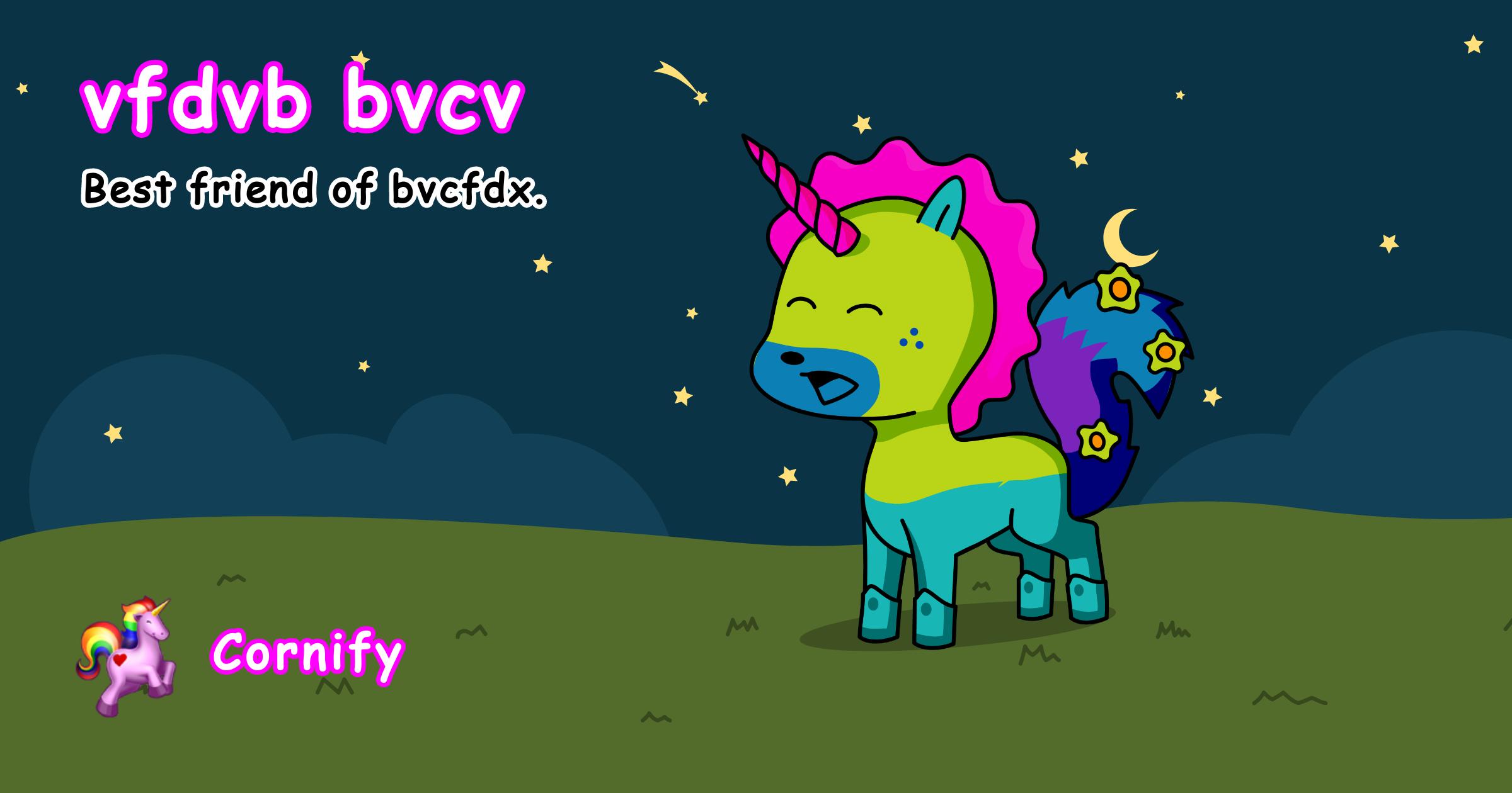 vfdvb bvcv the unicorn