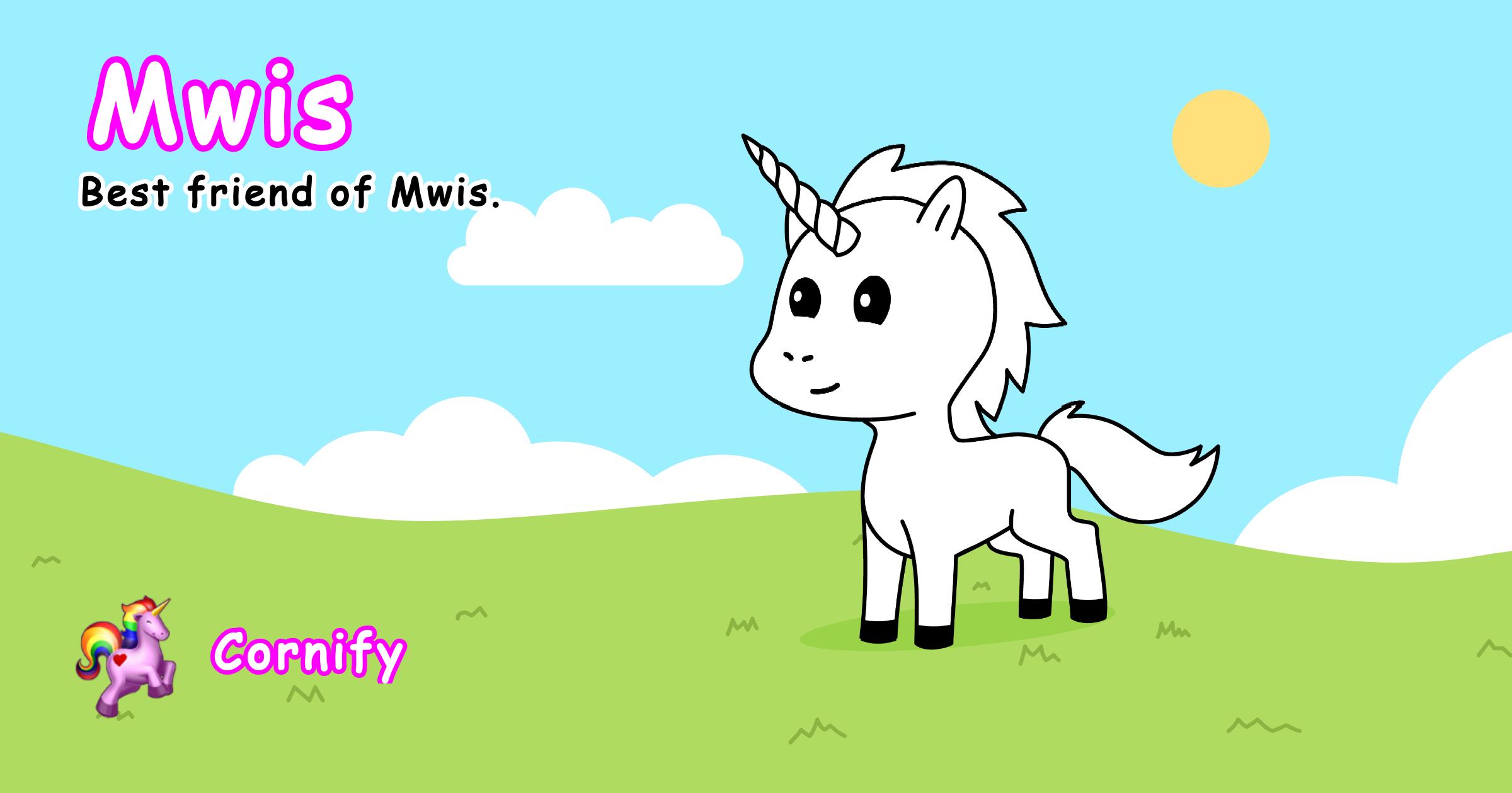 Mwis the unicorn